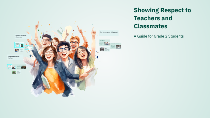 Showing Respect to Teachers and Classmates by Mark Rejano on Prezi