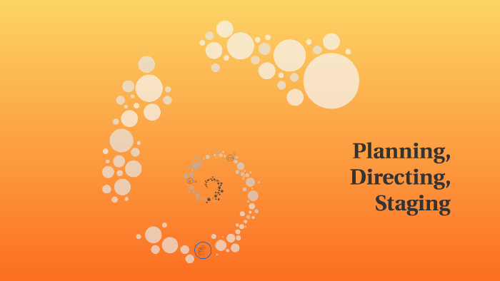 Planning, Directing, Staging by Lindsey Hutterer on Prezi