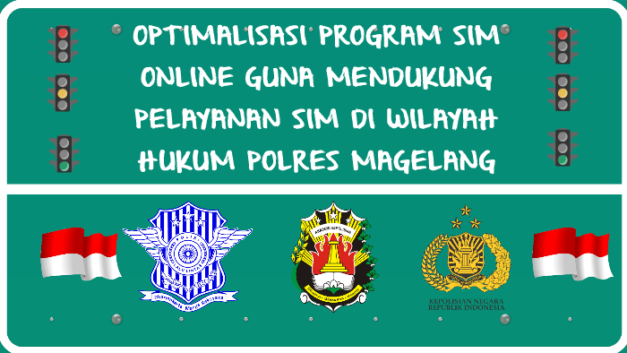 OPTIMALISASI PROGRAM SIM ONLINE GUNA MENDUKUNG PELAYANAN SIM by prasidya nareswari on Prezi