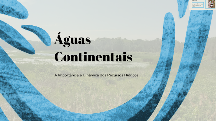 Águas Continentais by Pedro Henrique Silva de Almeida on Prezi