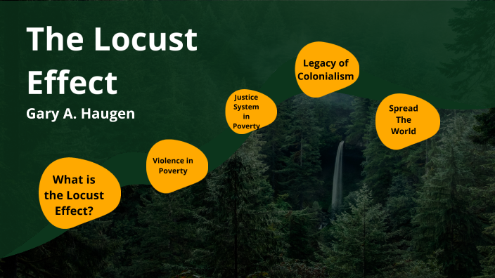 The locust effect by Madison Serrano on Prezi