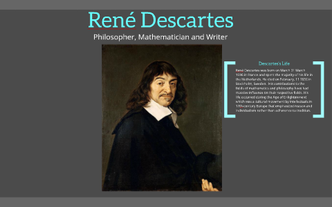 René Descartes by Edward Millman on Prezi