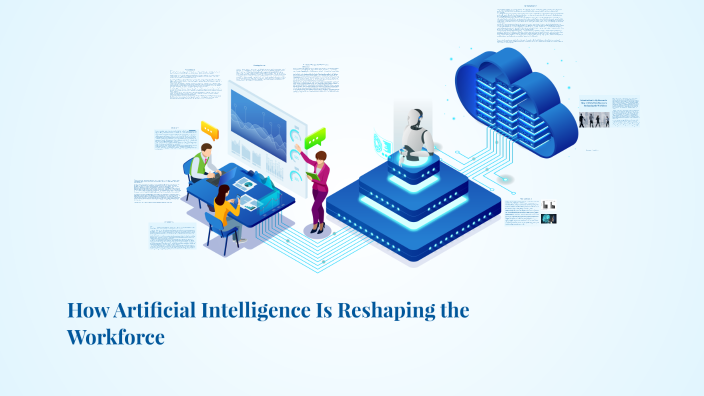 How Artificial Intelligence Is Reshaping the Workforce by Alejandro ...
