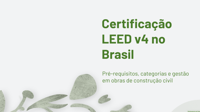 Certificação LEED v4 no Brasil by Diogo Lourenço on Prezi