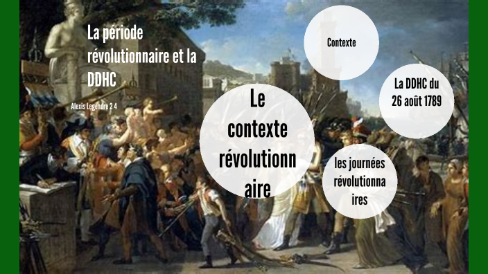 Alexis Legendre 2°4 La période révolutionnaire et la DDHC by Alexis ...