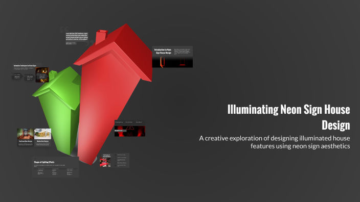 Illuminating Neon Sign House Design by Gary Fairclough on Prezi