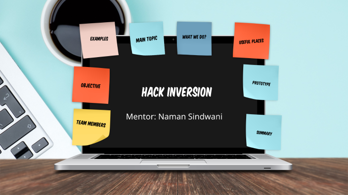Hack Inversion by Abhaysinh Solanki on Prezi