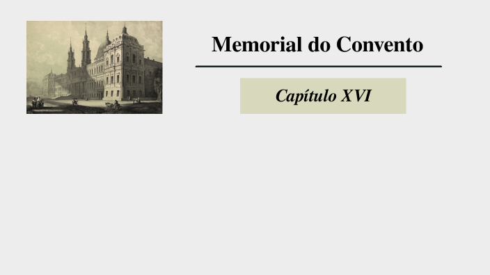 Memorial do Convento by Matilde Teixeira on Prezi