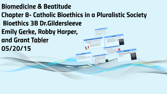 Biomedicine & Beatitude Ch: 8 by Emily Gerke on Prezi