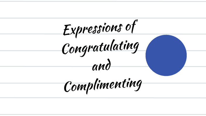 Expressions of Congratulating and Complimenting by Nurmaya Sari on Prezi