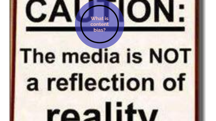 Content bias by Kelly Saleh on Prezi
