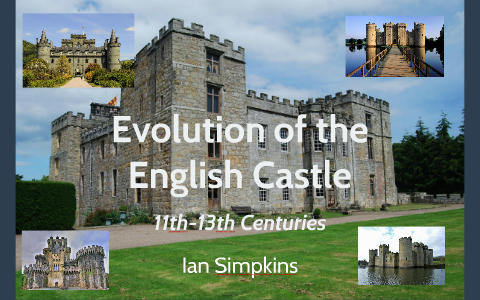 Evolution of the English Castle by Ian Simpkins on Prezi