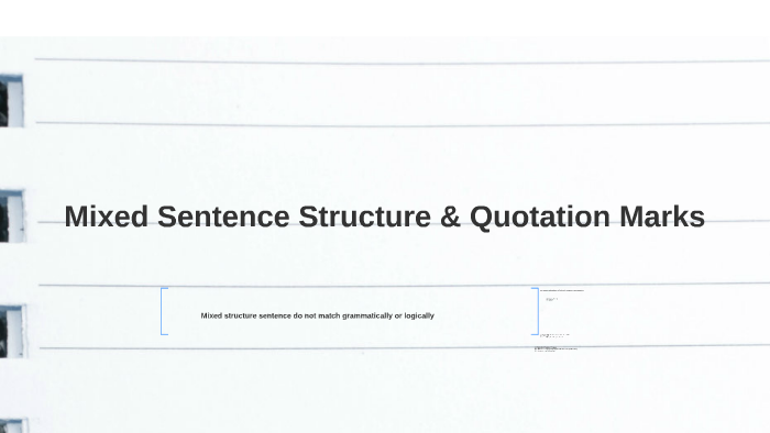 Mixed Sentence Structure & Quotation Marks by Gabe Andersen on Prezi