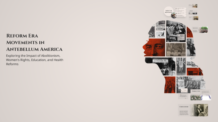 Reform Era Movements in Antebellum America by Alexandra Kerfoot on Prezi