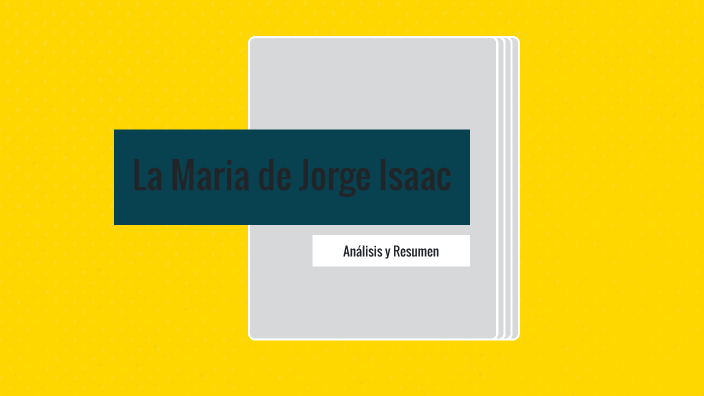 La María de Jorge Isaac by sebastian fajardo on Prezi