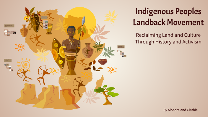 Indigenous Peoples Landback Movement by ALONDRA PEREZ on Prezi