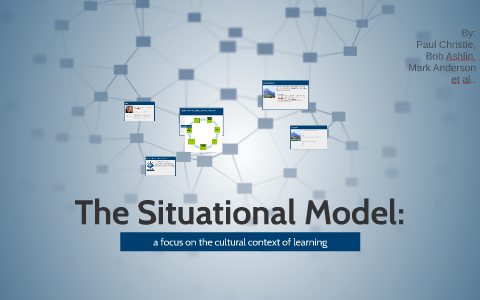 The Situation Model by Bob Ashlin on Prezi