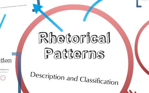 Rhetorical Patterns:Classification by Roger Juarez on Prezi
