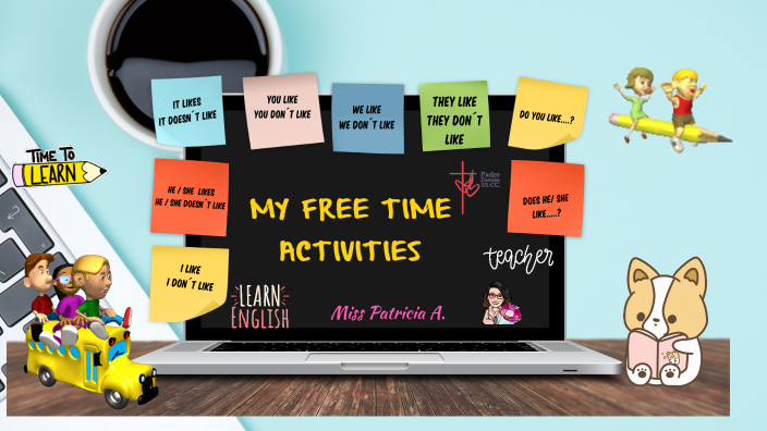 MY FREE TIME ACTIVITIES by Teacher Patricia PD on Prezi