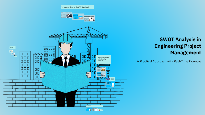SWOT Analysis in Engineering Project Management by Rishi Pillai on Prezi