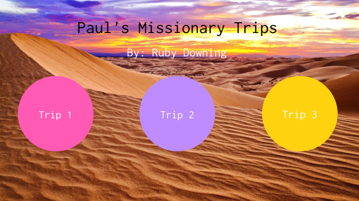 Paul's Missionary Trips by Ruby Downing on Prezi
