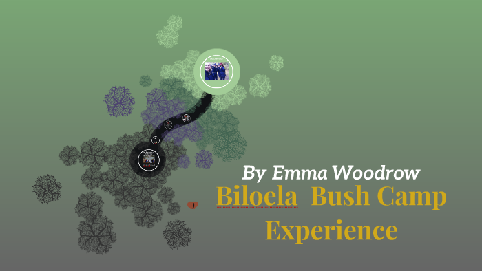 Biloela Bush Camp Experience by Emma Woodrow on Prezi