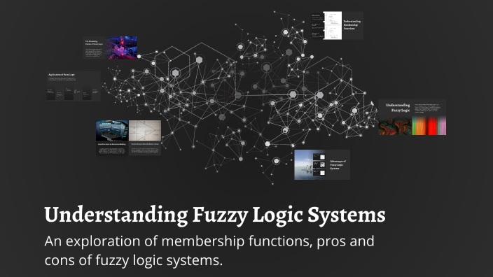 Understanding Fuzzy Logic Systems by Aman Gupta on Prezi