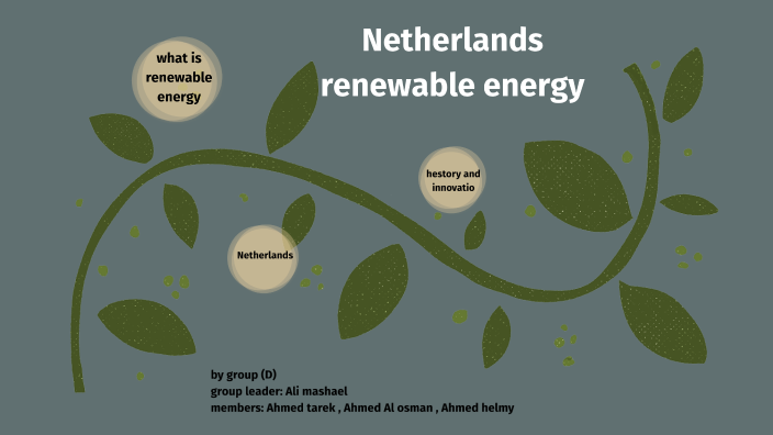 Netherlands renewable energy by Ali Mashael on Prezi