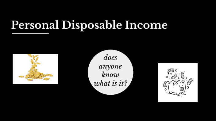 personal disposable income by yueal gebremichael on Prezi