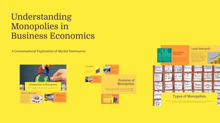 Understanding Monopolies in Business Economics by Priyangi Vashisht on ...