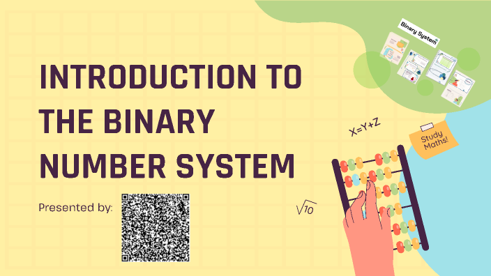 Introduction to the Binary Number System by Shivpersaud Bacchus on Prezi