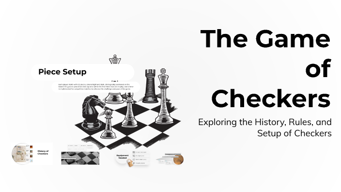 The Game of Checkers by Raizzel Anne on Prezi