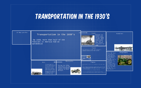 Transportation in the 1930's by Chase Jackson on Prezi