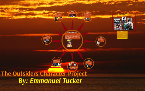 The Outsiders Character Project by Emmanuel Tucker on Prezi
