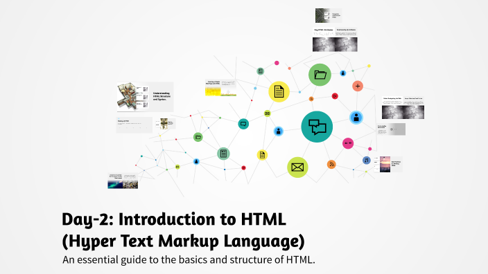 Day-2: Introduction to HTML (Hyper Text Markup Language) by Harshith Gowda P on Prezi