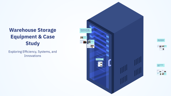 Warehouse Storage Equipment & Case Study by Yashas. K on Prezi