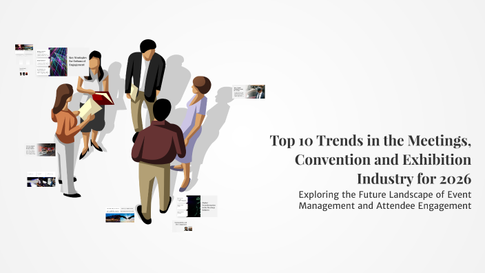 Top 10 Trends in the Meetings, Convention and Exhibition Industry for ...