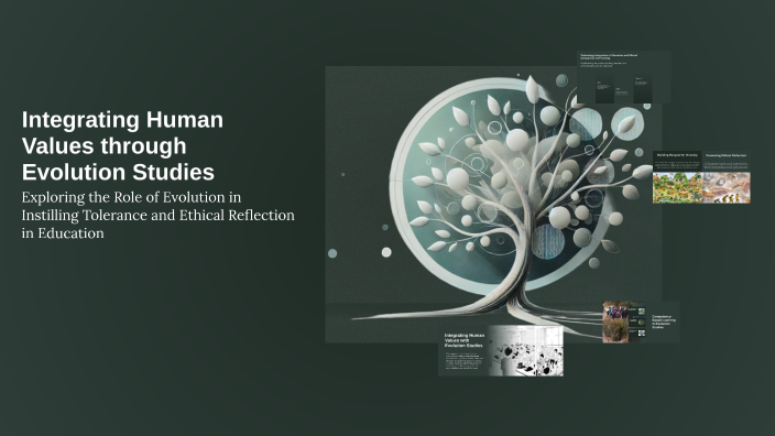 Integrating Human Values through Evolution Studies by ARYA PRASAD on Prezi