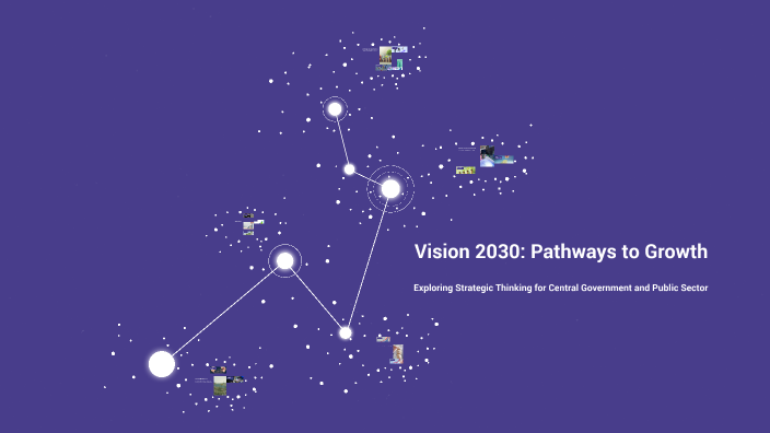 Vision 2030: Central Government Growth by Andrew Bolitho on Prezi