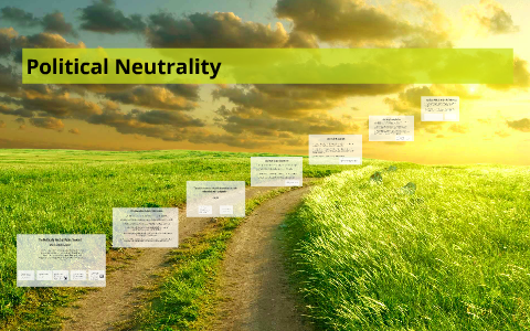 Political Neutrality by Jennifer Gardner on Prezi