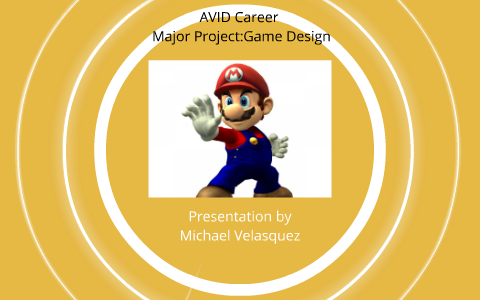 AVID Career/Major project by Michael Velasquez on Prezi
