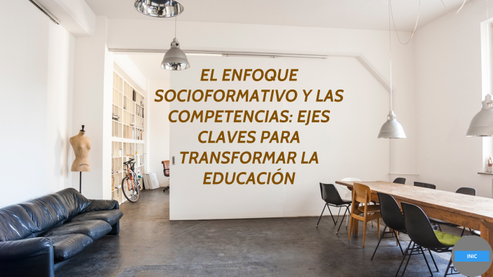 EL ENFOQUE SOCIOFORMATIVO Y LAS COMPETENCIAS: EJES CLAVES PARA ...