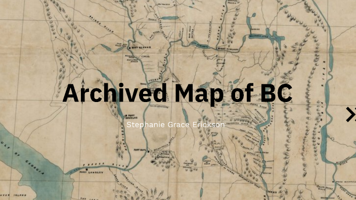 Archived Map of BC by Stephanie Erickson on Prezi