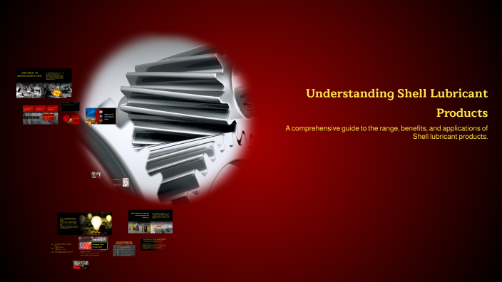 Understanding Shell Lubricant Products by M Jameelah on Prezi