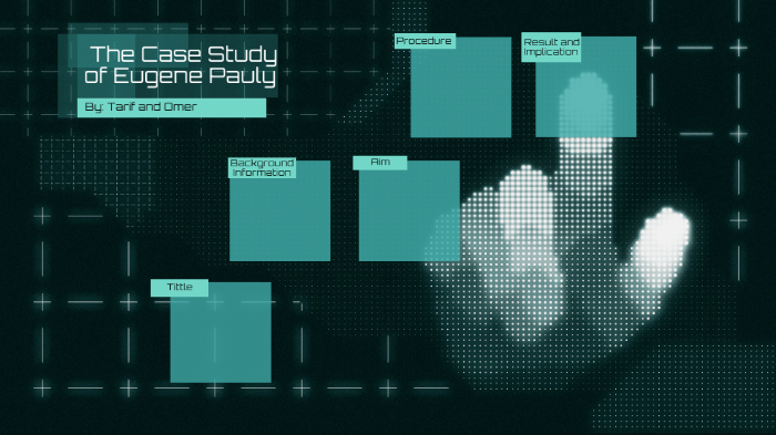 The Case Study of Eugene Pauly by Tarif Mohammed on Prezi