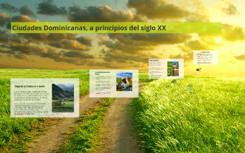 Ciudades Dominicanas, a principios de siglo XX by Yeuris Arias on Prezi