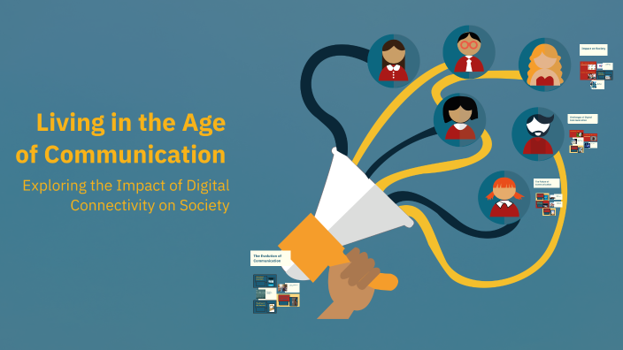 Living in the Age of Communication by sunn moon on Prezi
