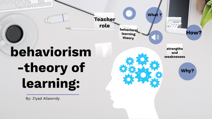 Behaviorism theory of learning by ziyad allawndy on Prezi