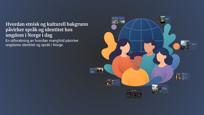 Hvordan etnisk og kulturell bakgrunn påvirker språk og identitet hos ...