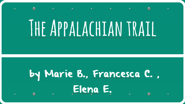 The Appalachian trail by Martin Dilly on Prezi